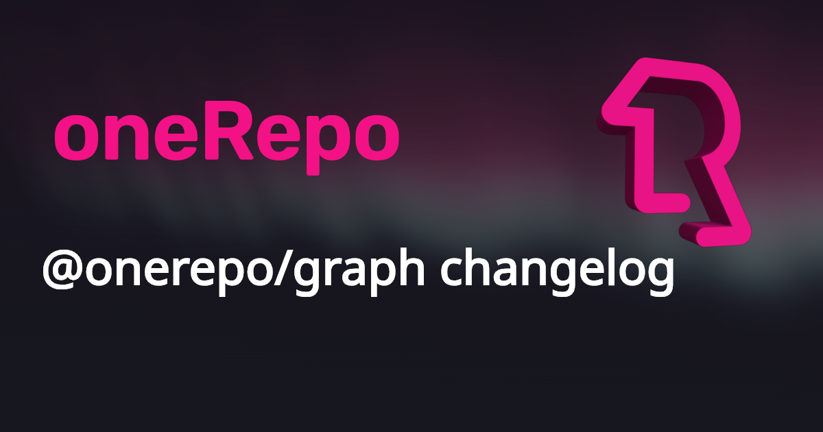 @onerepo/graph changelog 🚀 oneRepo