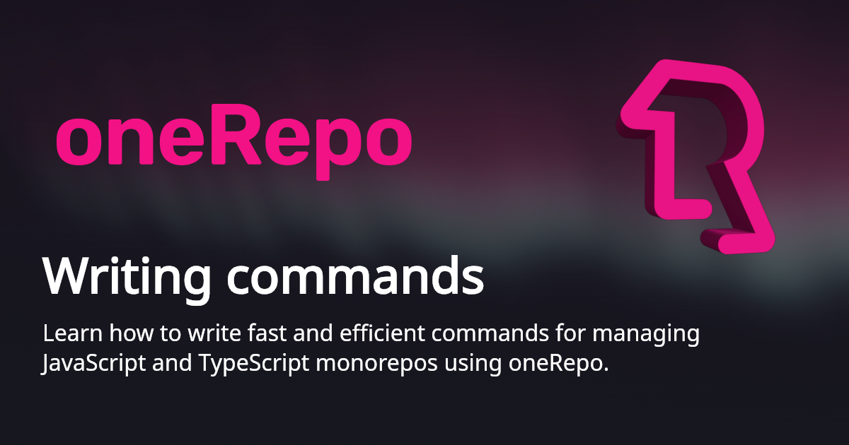 Writing commands 🚀 oneRepo